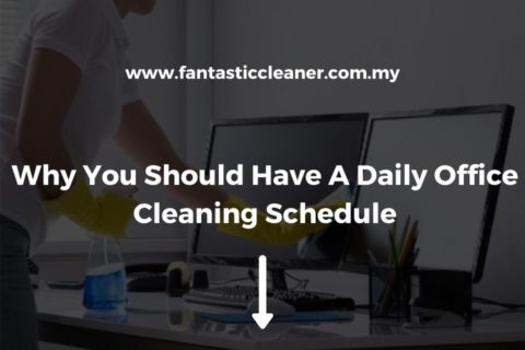 Why You Should Have A Daily Office Cleaning Schedule