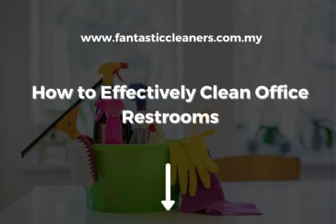 How to Effectively Clean Office Restrooms - Fantastic Cleaners
